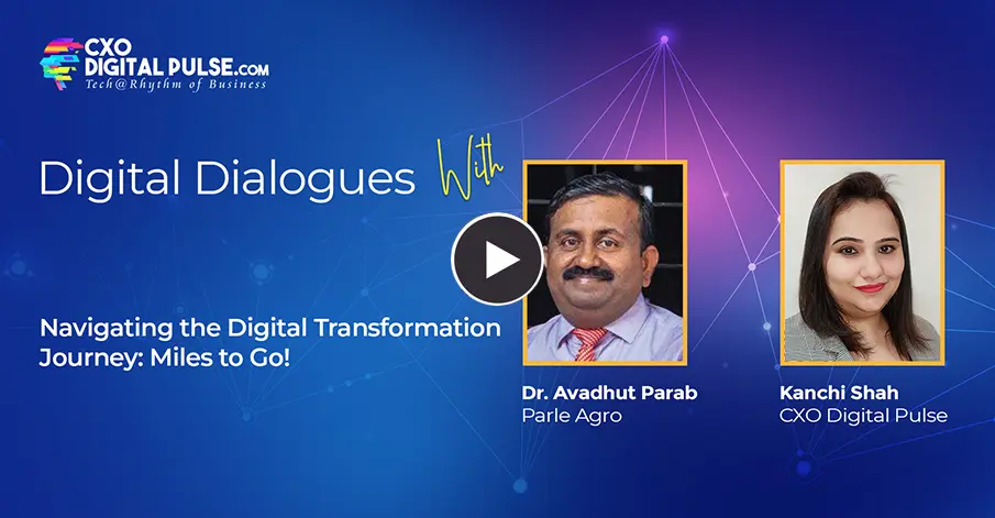 Navigating the Digital Transformation Journey: Miles to Go! - CXO Digitalpulse