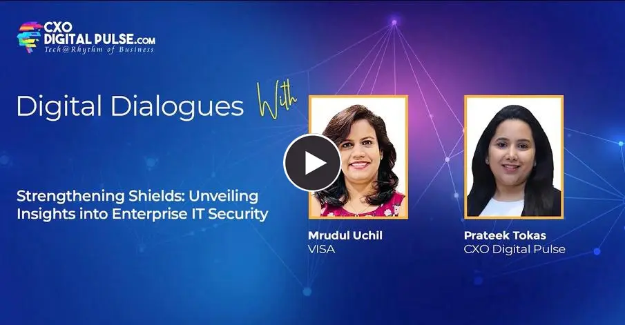 Strengthening Shields: Unveiling Insights into Enterprise IT Security - CXO Digitalpulse
