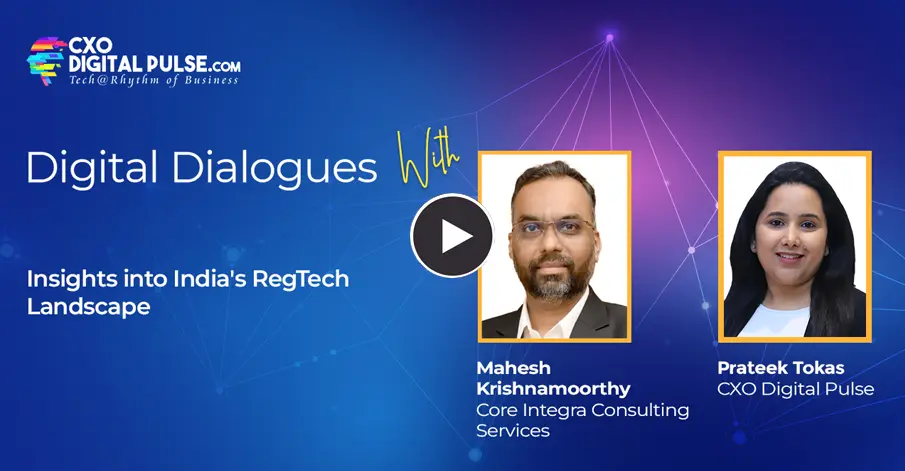 Insights into India's RegTech Landscape - CXO Digitalpulse