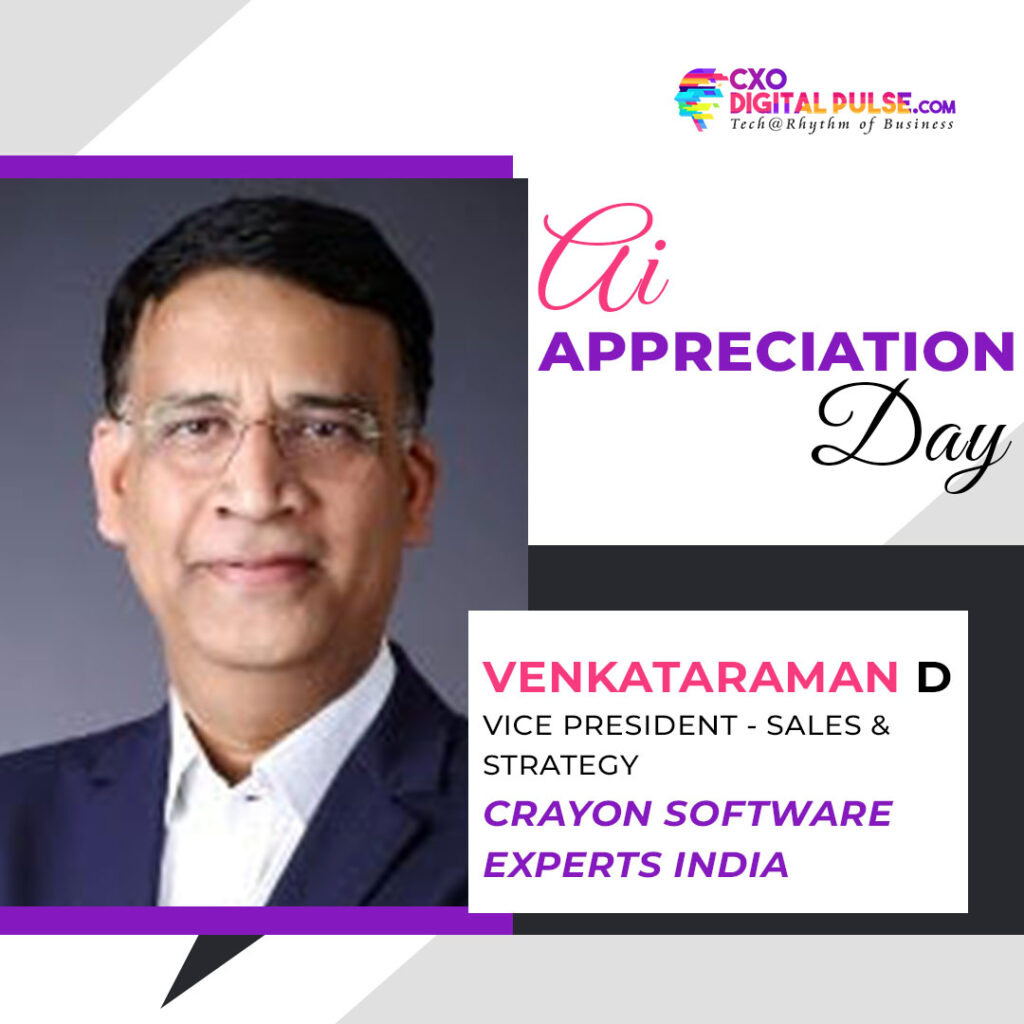 AI Appreciation Day 2025 Quotes: Venkataraman D, Vice President - Sales ...
